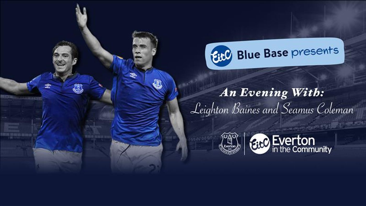 Everton in the Community - Blue Base Presents An Evening With Baines ...